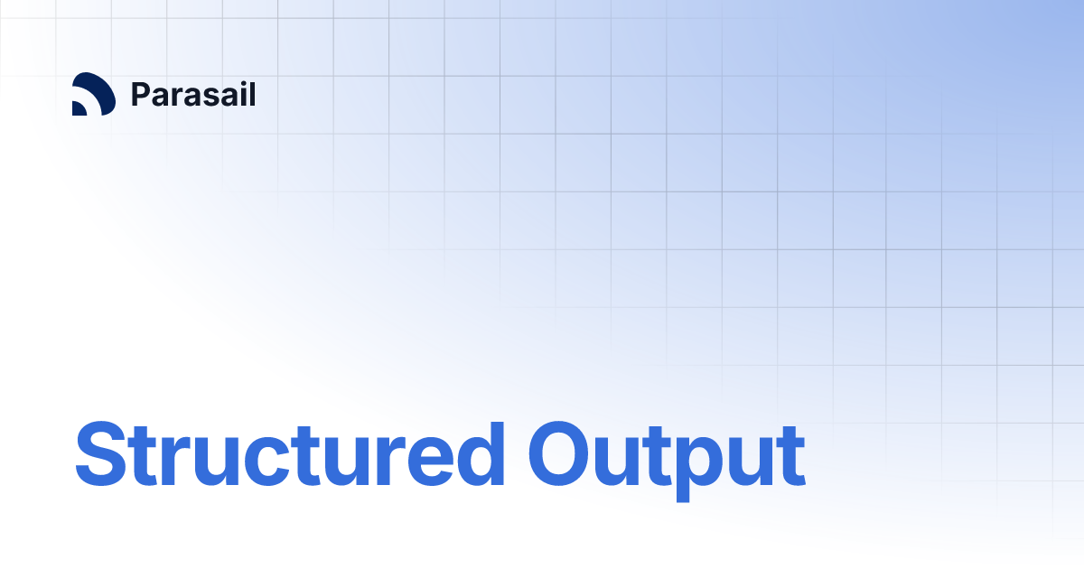 Structured Output | Parasail